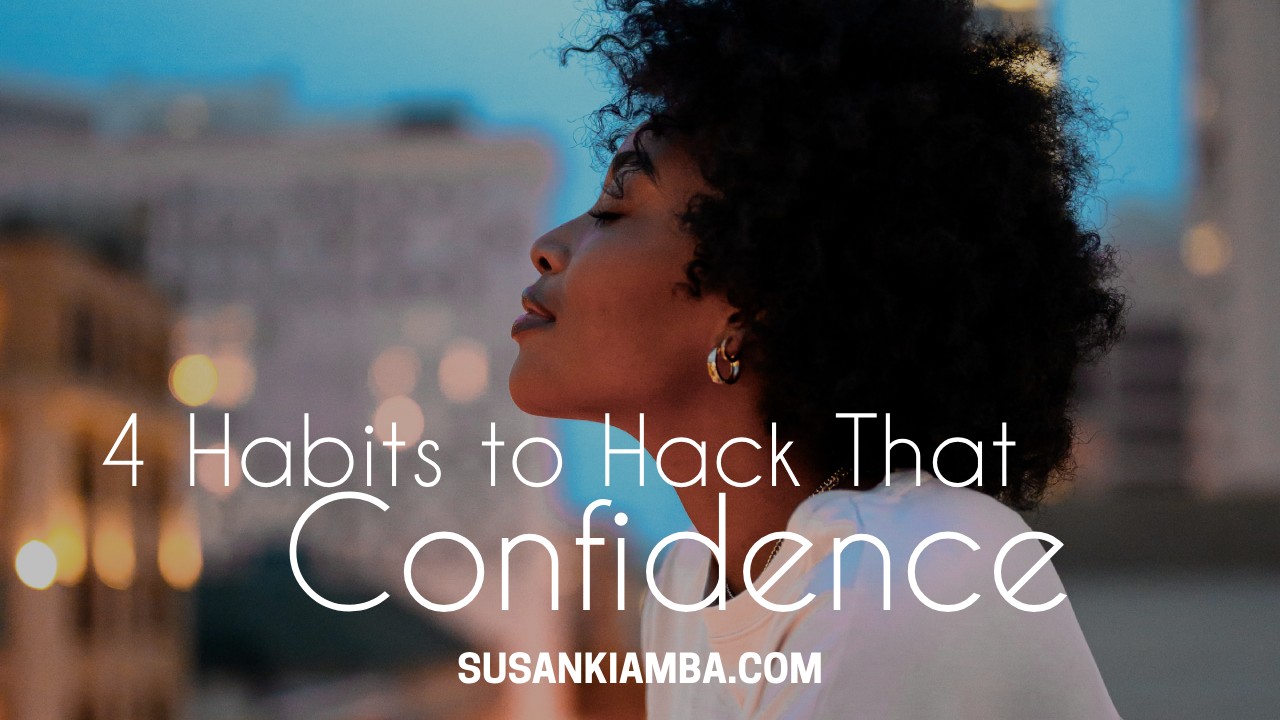 Confidence Hacks Daily Habits That Can Help You Build The Strength To